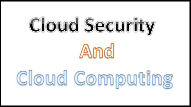 Cloud Security And Cloud Computing