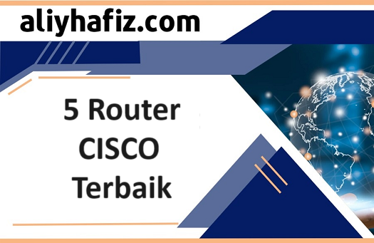 5 Router Cisco Terbaik 2023